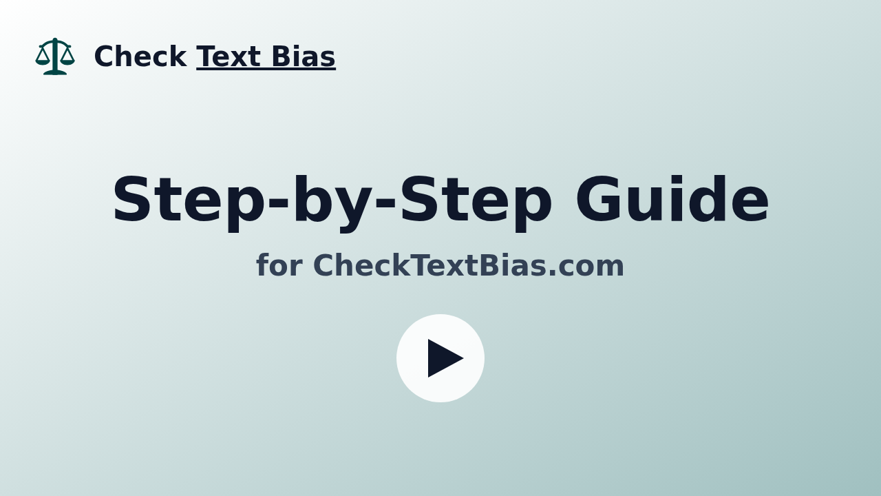 How to Use Check Text Bias – Step-by-Step Video Guide